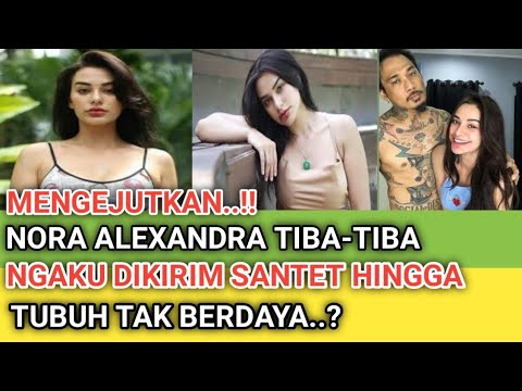 MENGEJUTKAN..!! NORA ALEXANDRA TIBA-TIBA NGAKU DIKIRIM SANTET HINGGA TUBUH TAK BERDAYA..?