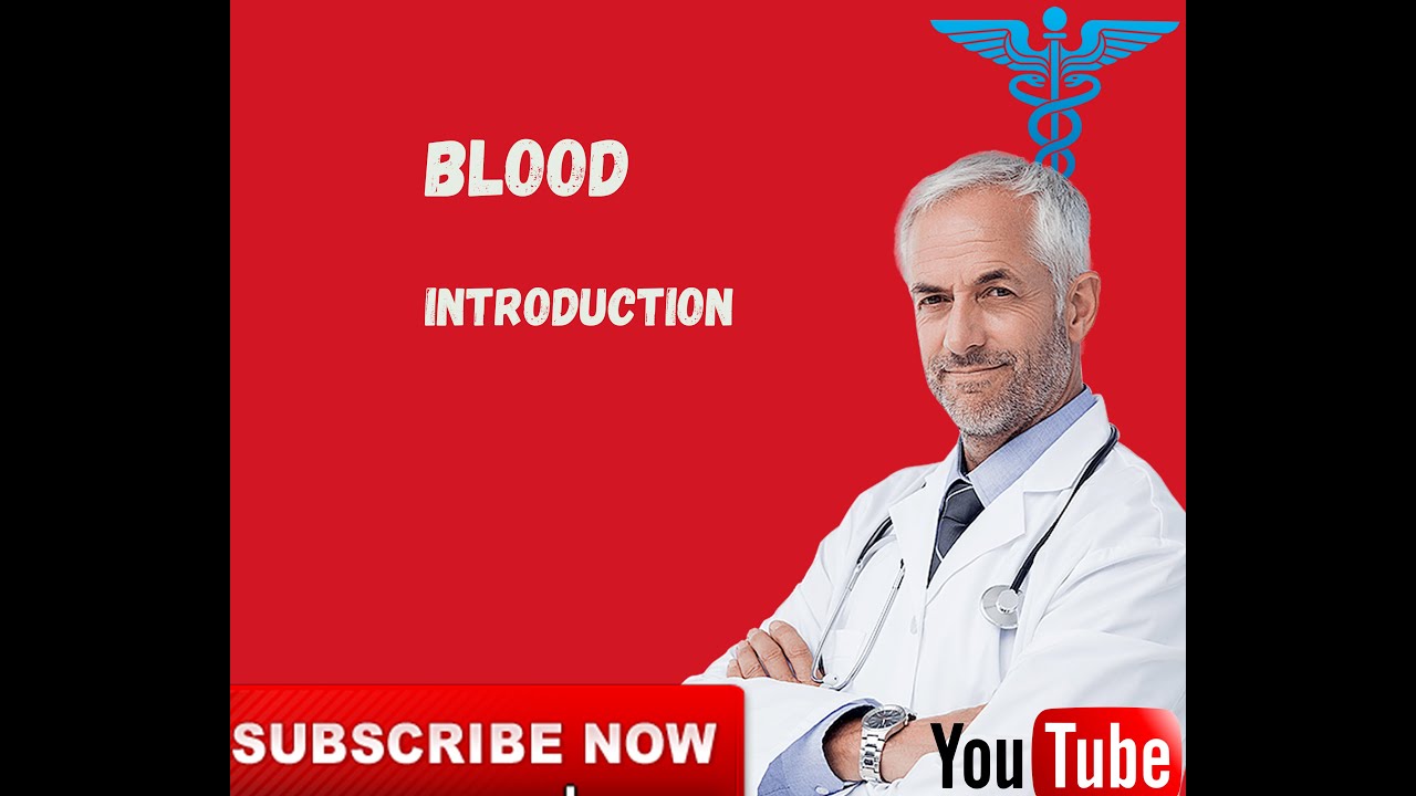 INTRODUCTION TO BLOOD - YouTube