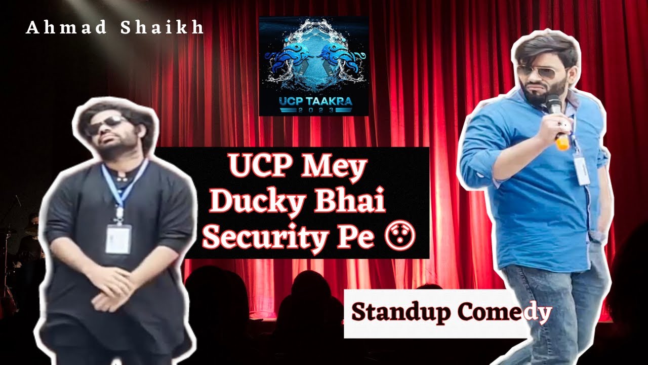 Ducky Bhai In UCP as Security Guard | Stand-Up Comedy By Ahmad Shaikh # ...