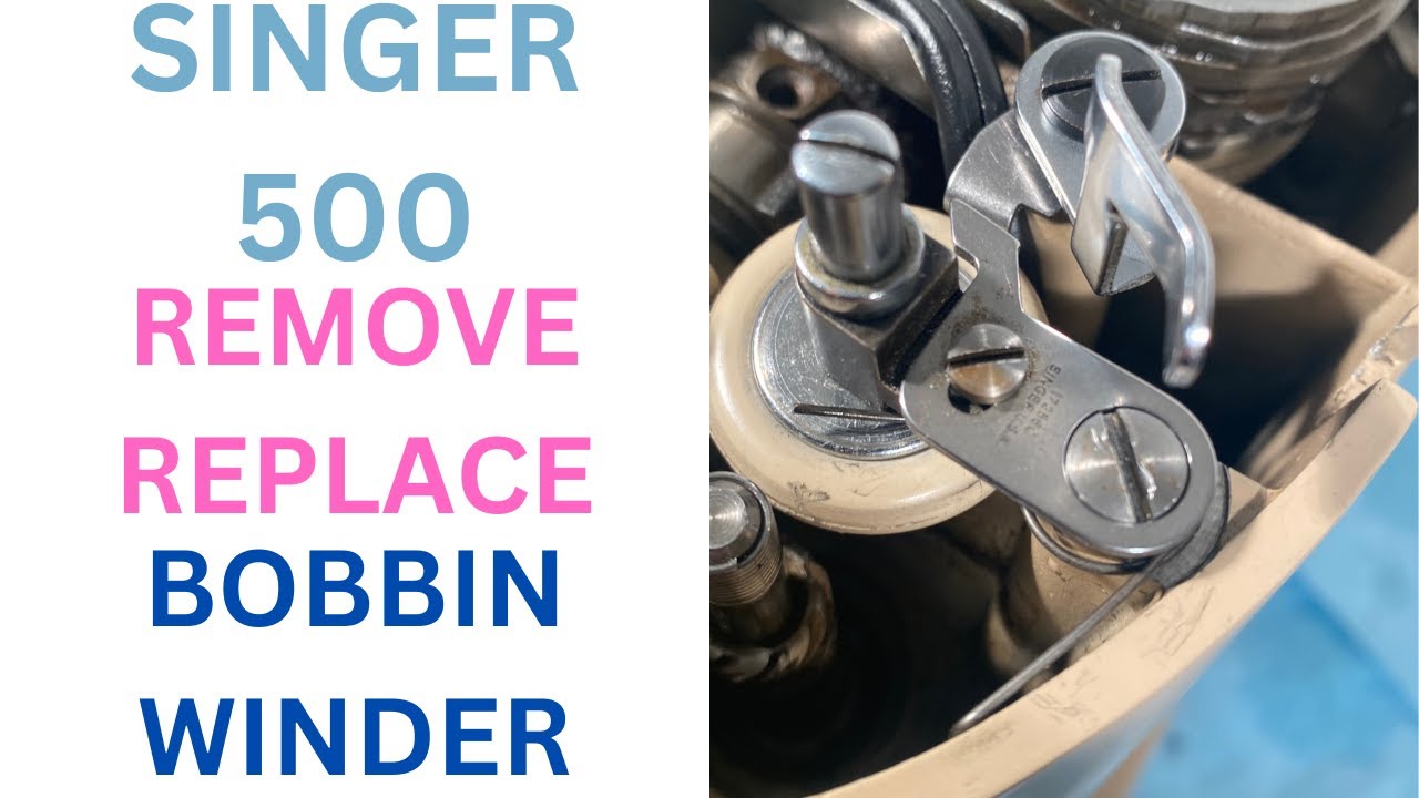 SINGER 500 REMOVE REPLACE BOBBIN WINDER - YouTube