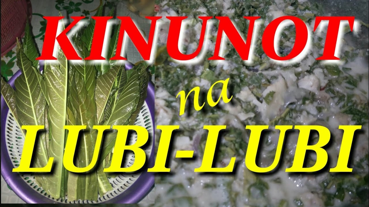 KINUNOT NA LUBI-LUBI with PATING // BICOL DISH so yummy,healthy and ...