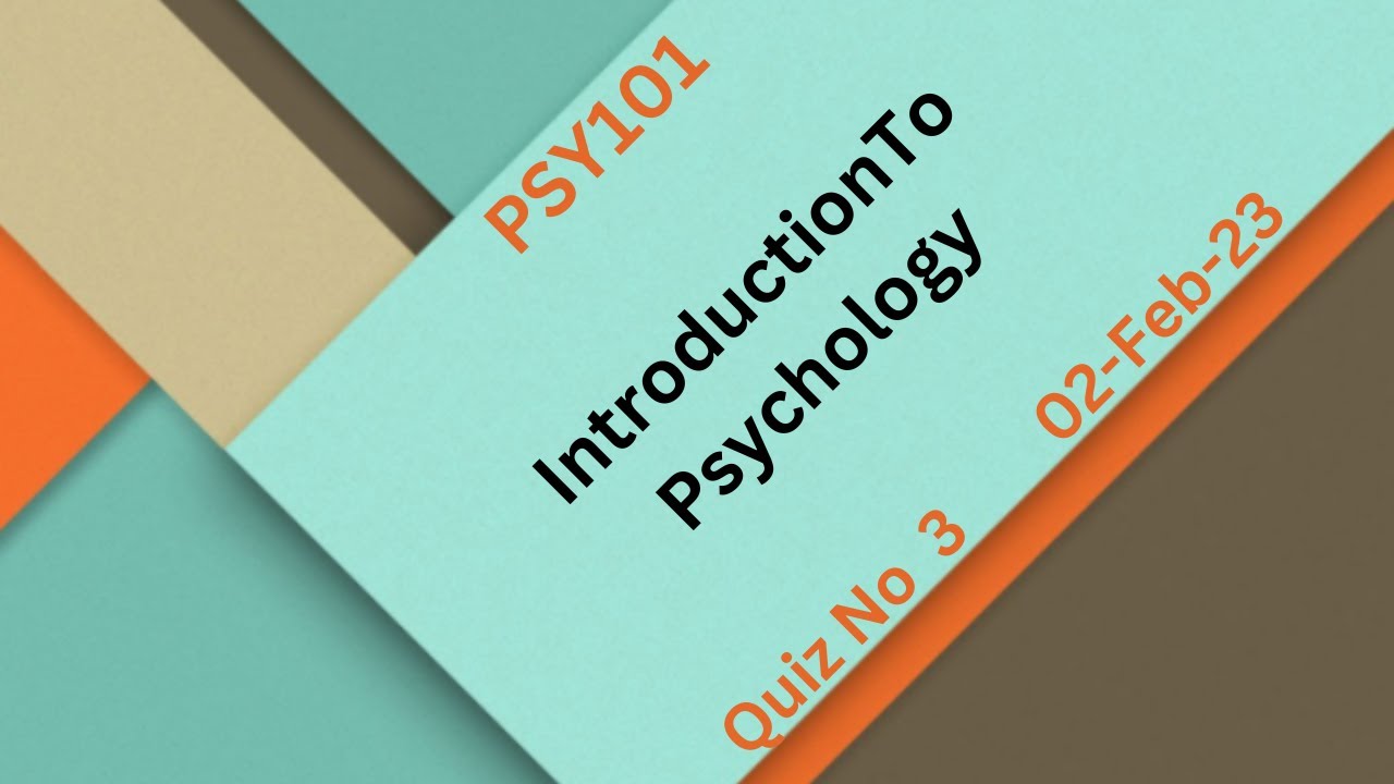 PSY101 Introduction To Psychology Quiz No 3 - YouTube
