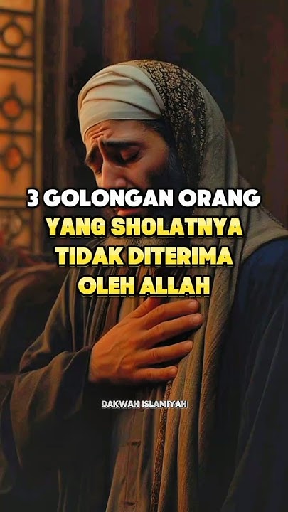 Golongan orang yg sholatnya tidak diterima oleh Allah #shorts#dakwah#islam#bismillah# ...