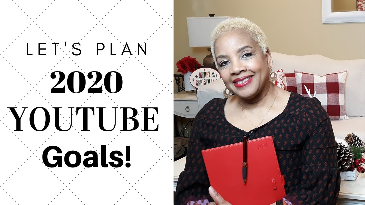 LET'S PLAN MY BEST YOUTUBE GOALS FOR 2020. YOUTUBE GOALS AND OBJECTIVES ...