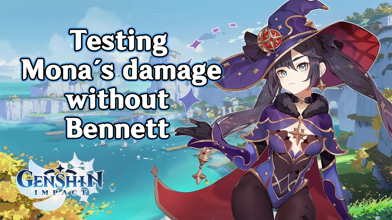 Mona's damage without Bennett and guide how to do it (AR 30) - YouTube
