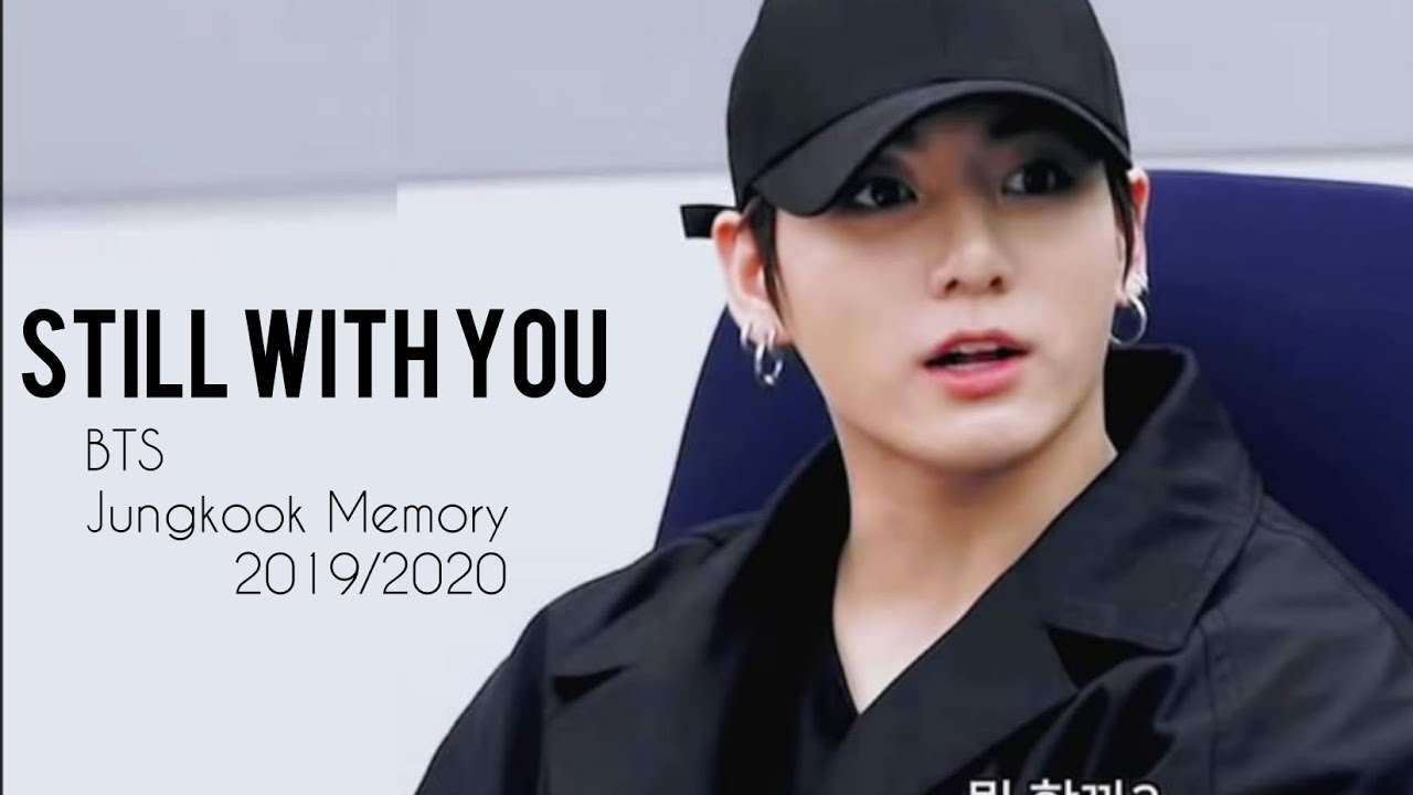 [ 2020 BTS FESTA ] STILL WITH YOU _ BTS JUNGKOOK Memory - YouTube