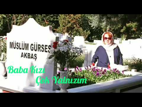 Müslüm Gürses - Çok Yalnızım (Baba Kızı)