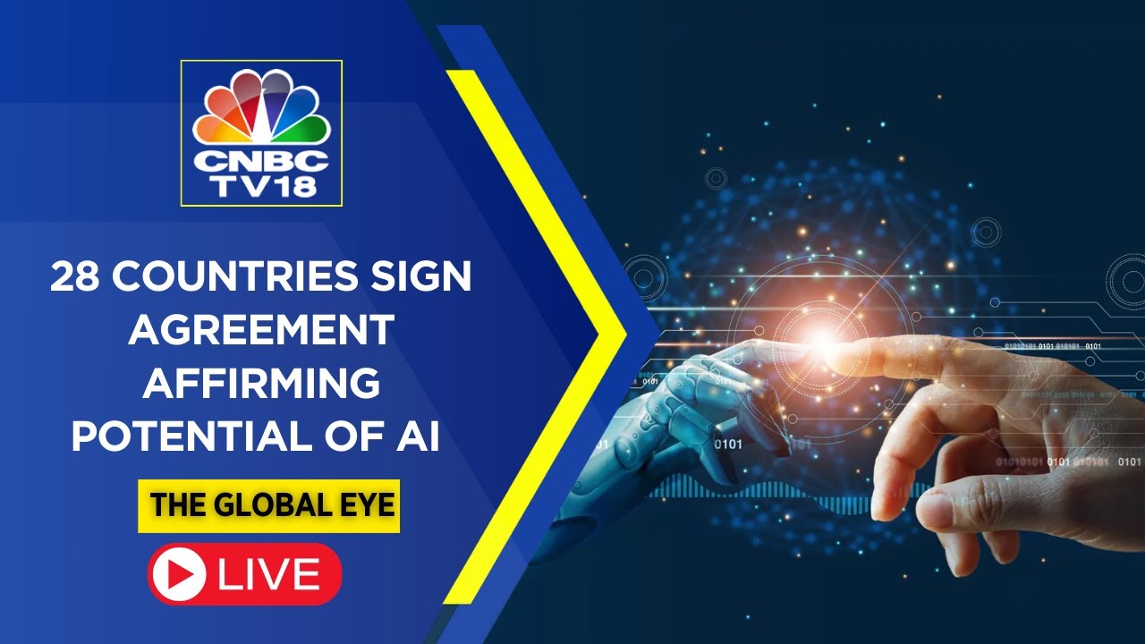 LIVE: 28 Countries Sign An Agreement Affirming The Potential Of AI | AI ...