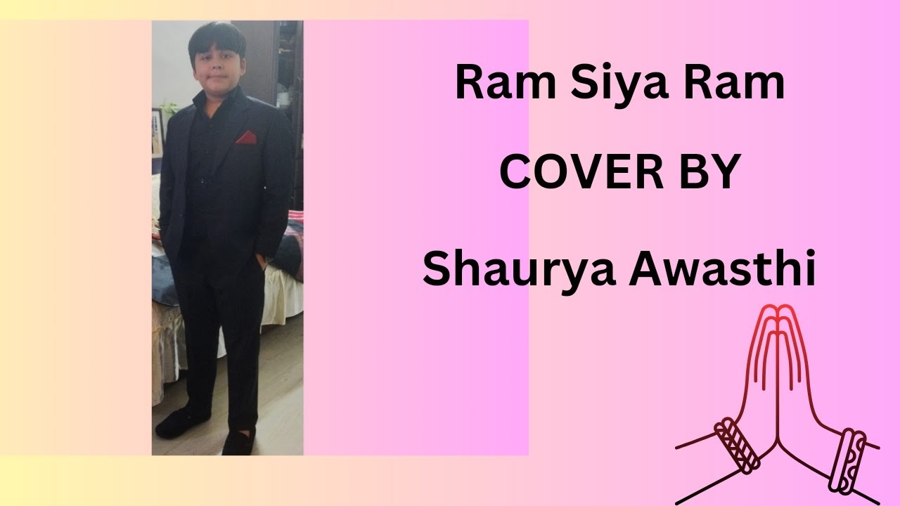 Ram Siya Ram Bhajan Cover By Shaurya Awasthi 😊 Youtube