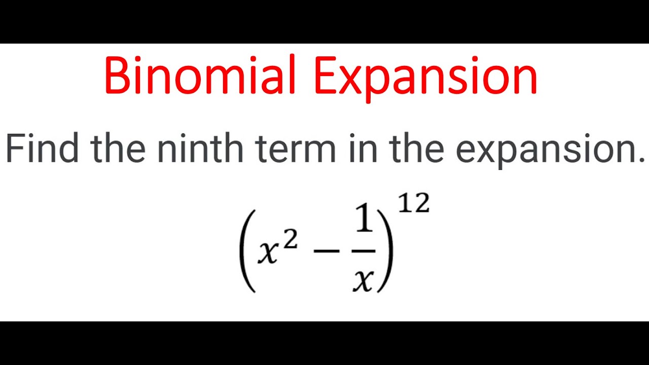 BINOMIAL EXPANSION 9th Term In x 2 1 x 12 YouTube