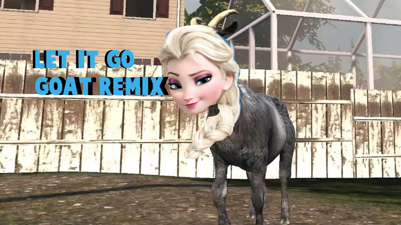 Goat Remix | Frozen - Let it Go (No Copyright) - YouTube