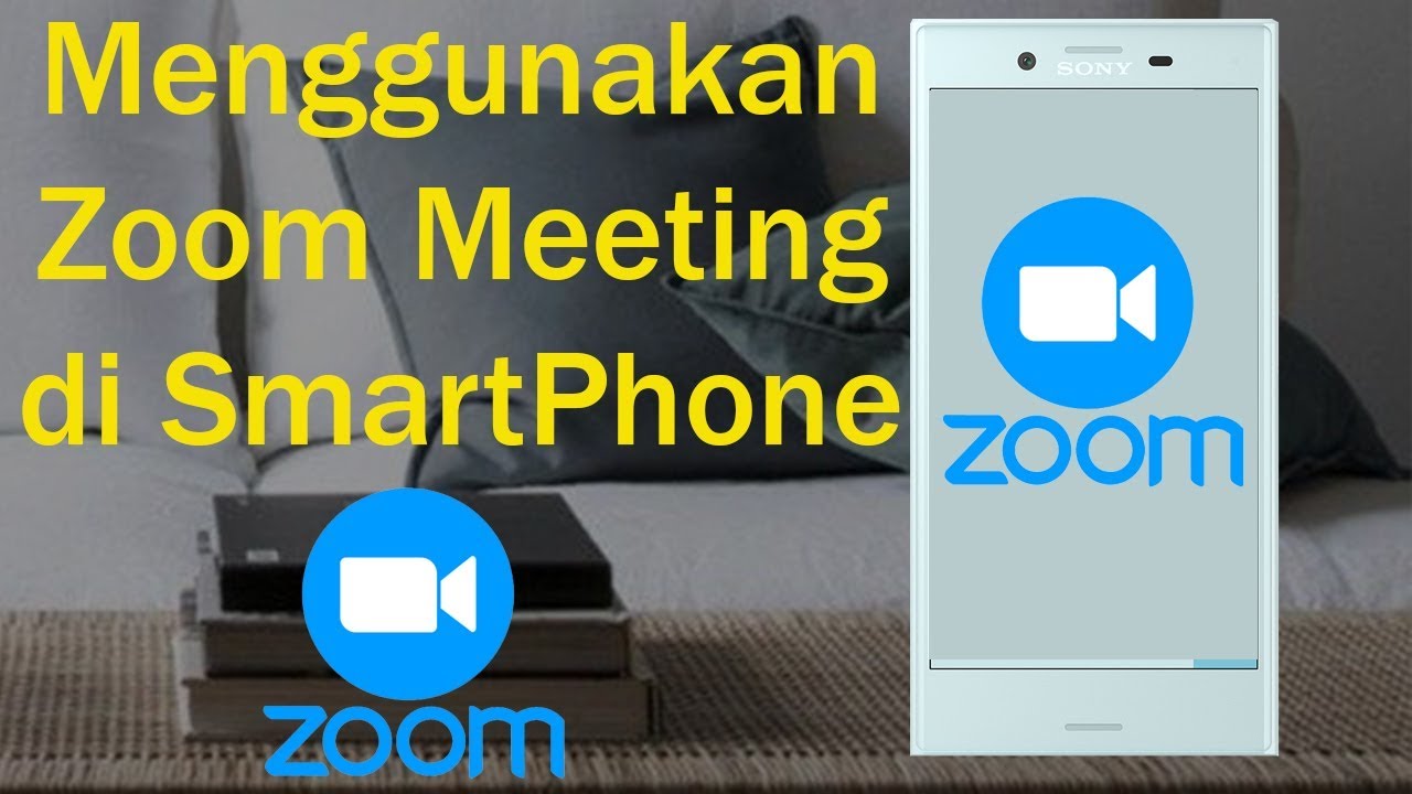 Panduan Menggunakan Zoom Meeting dengan HP/SmartPhone - YouTube
