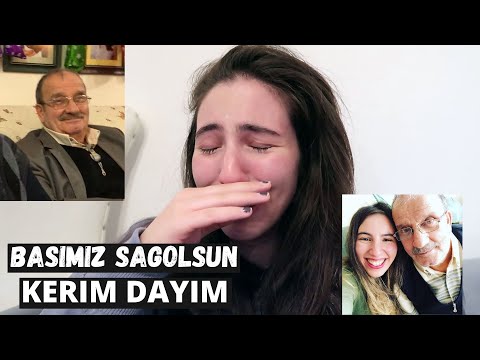 BASIMIZ SAGOLSUN // KERIM DAYIM (Ailemizden birini kaybettik)