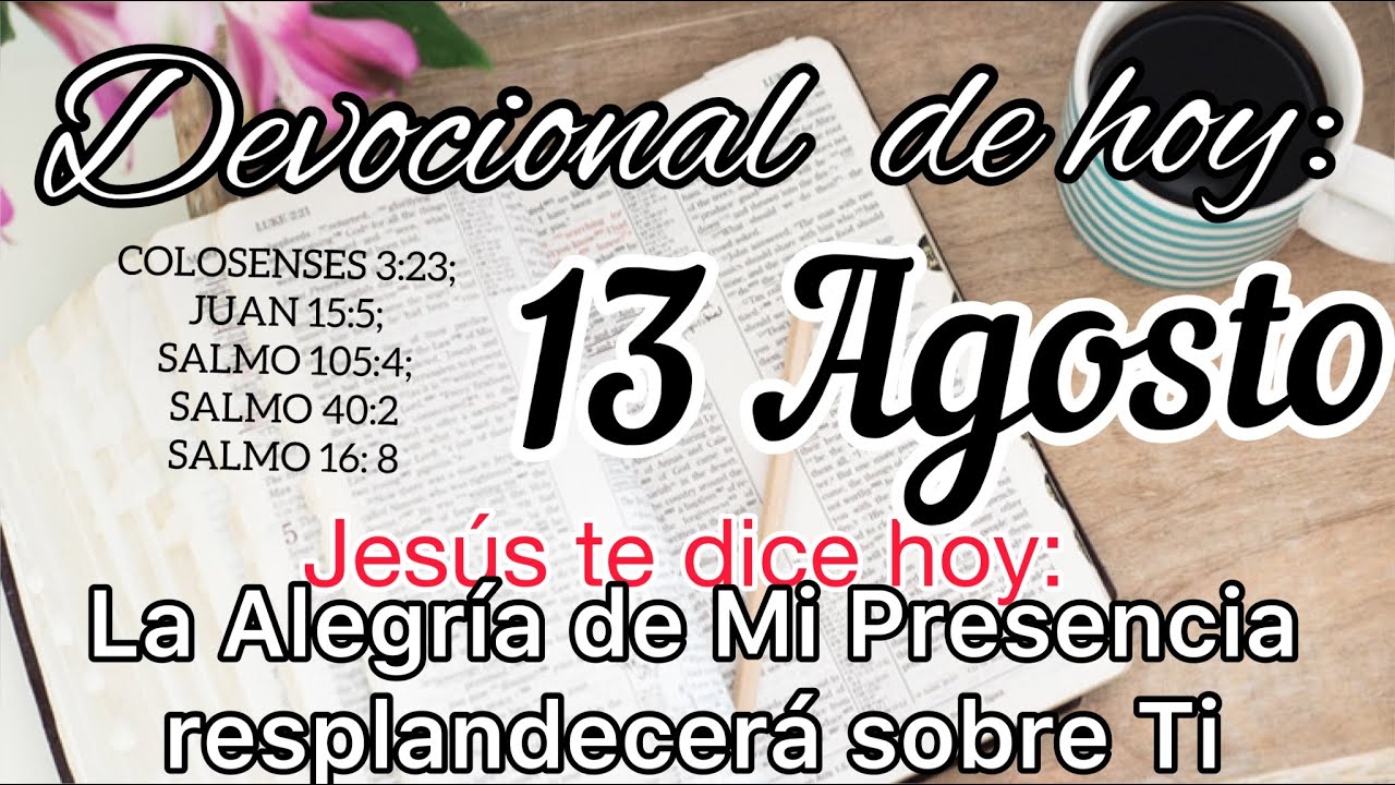 Devocional de hoy 13 Agosto | Devocionales cristianos cortos ...