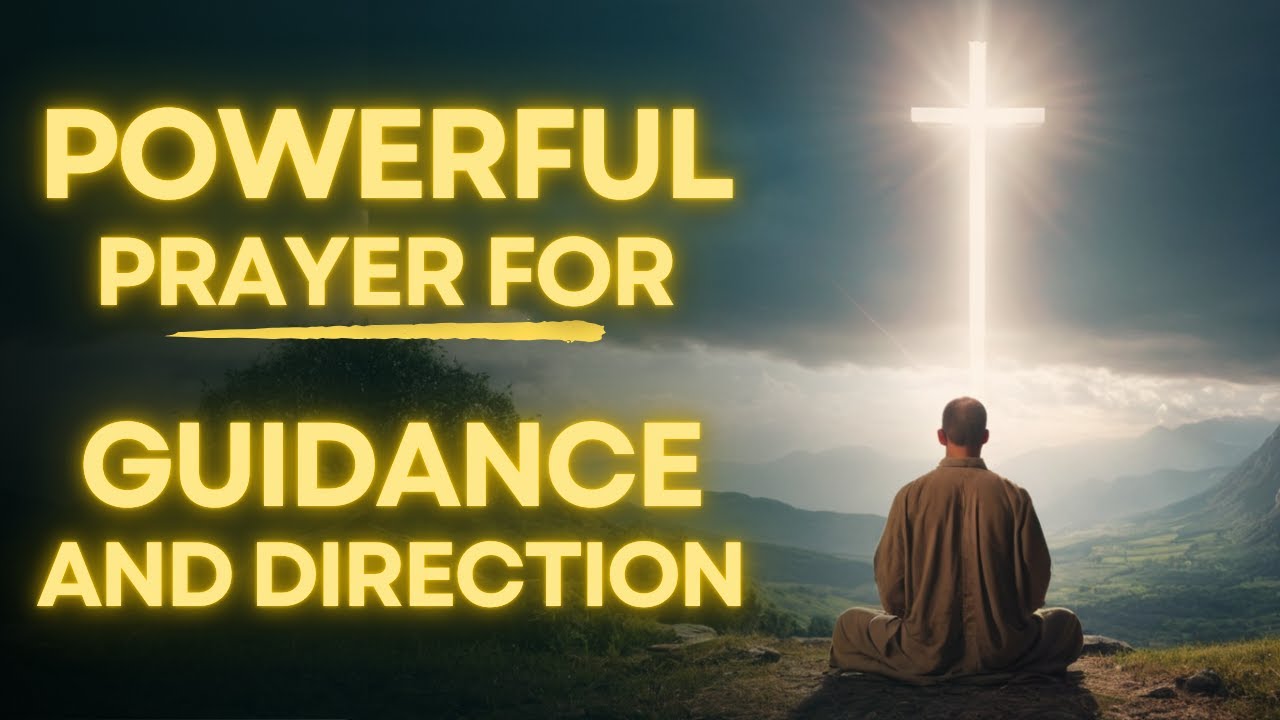 Prayer For Guidance and Direction | Daily Jesus Guidance - YouTube