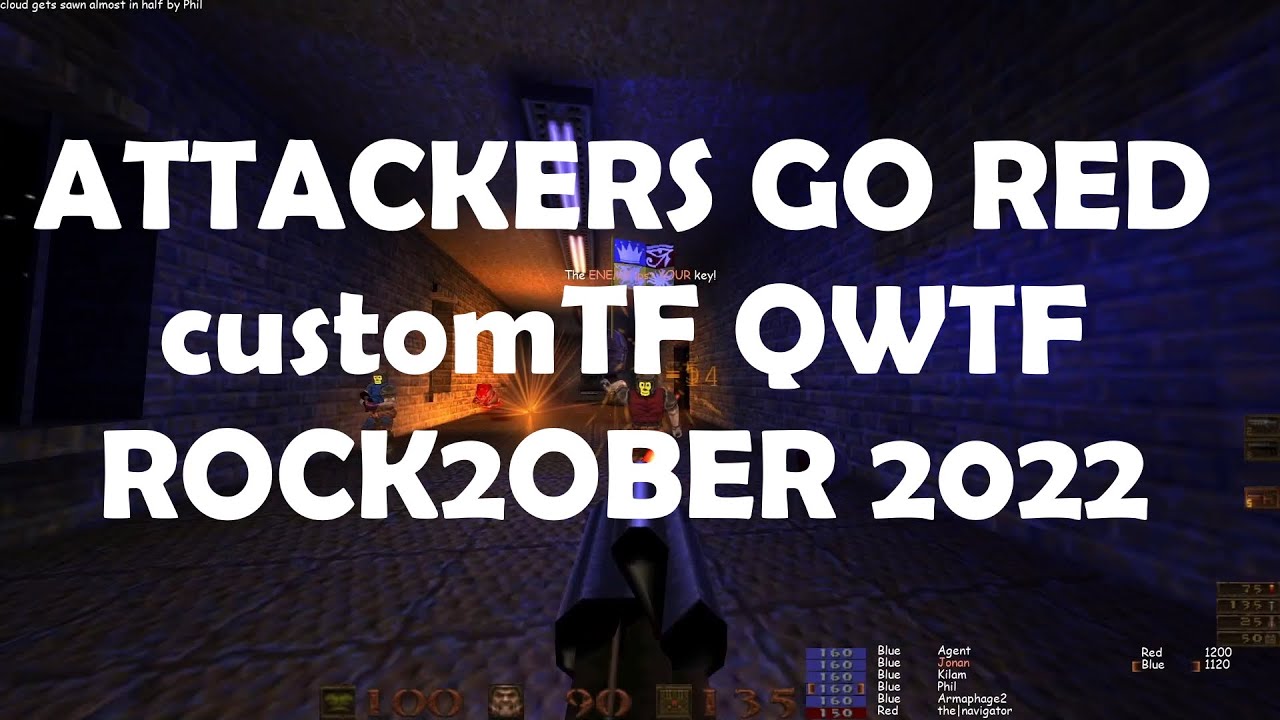 AGR: Attackers Go Red Rock2ober 2022 CustomTF QuakeWorld Team Fortress ...