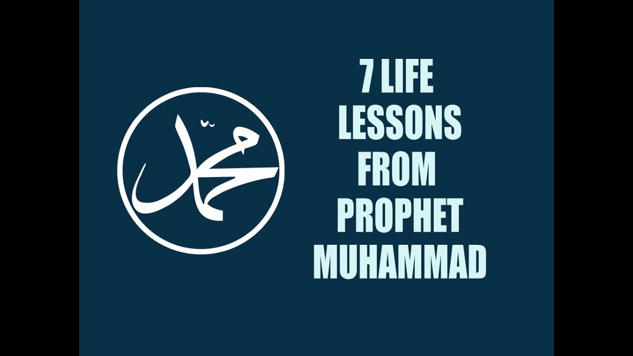7 Life Lessons from the Prophet Muhammad - YouTube