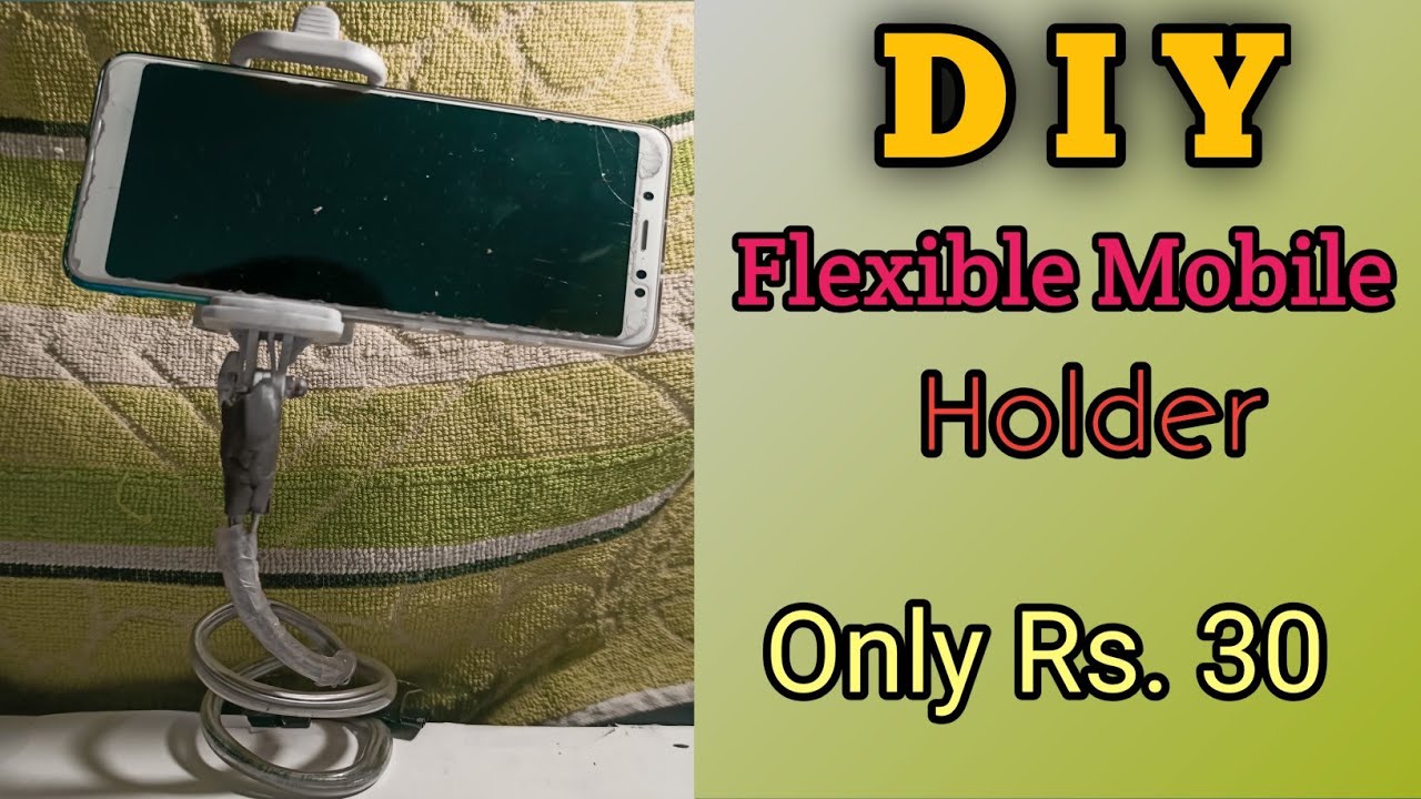 DIY | Homemade Mobile stand for Youtuber | How to make flexible mobile ...