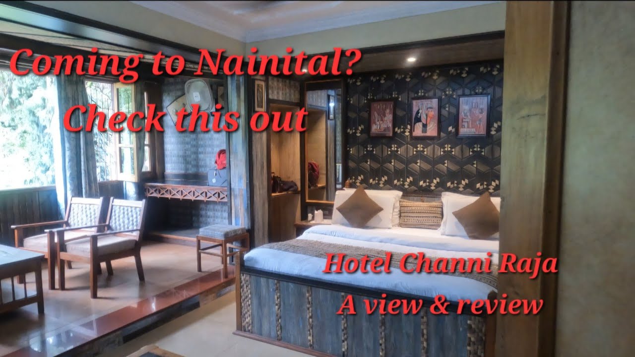 Channi Raja Hotel, Nainital. A lakeside hotel on Mall Road. 4K # ...
