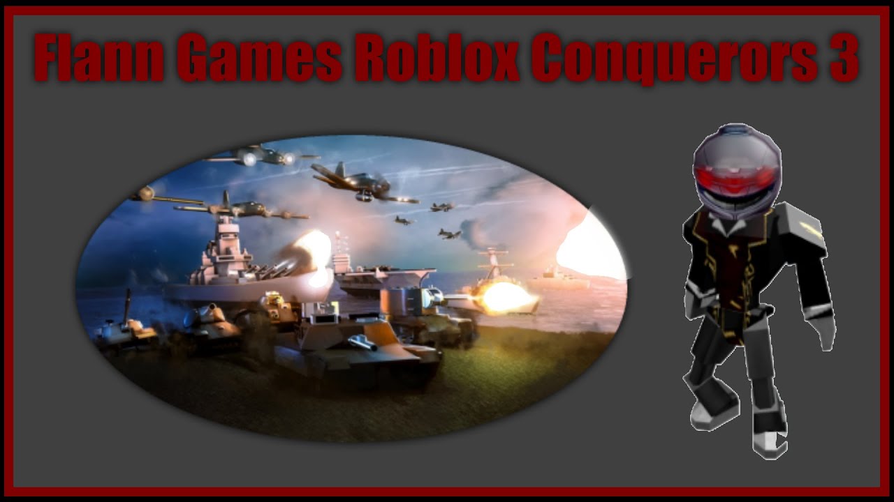 Roblox Conquerors 3 | 1 | Flann Games - YouTube