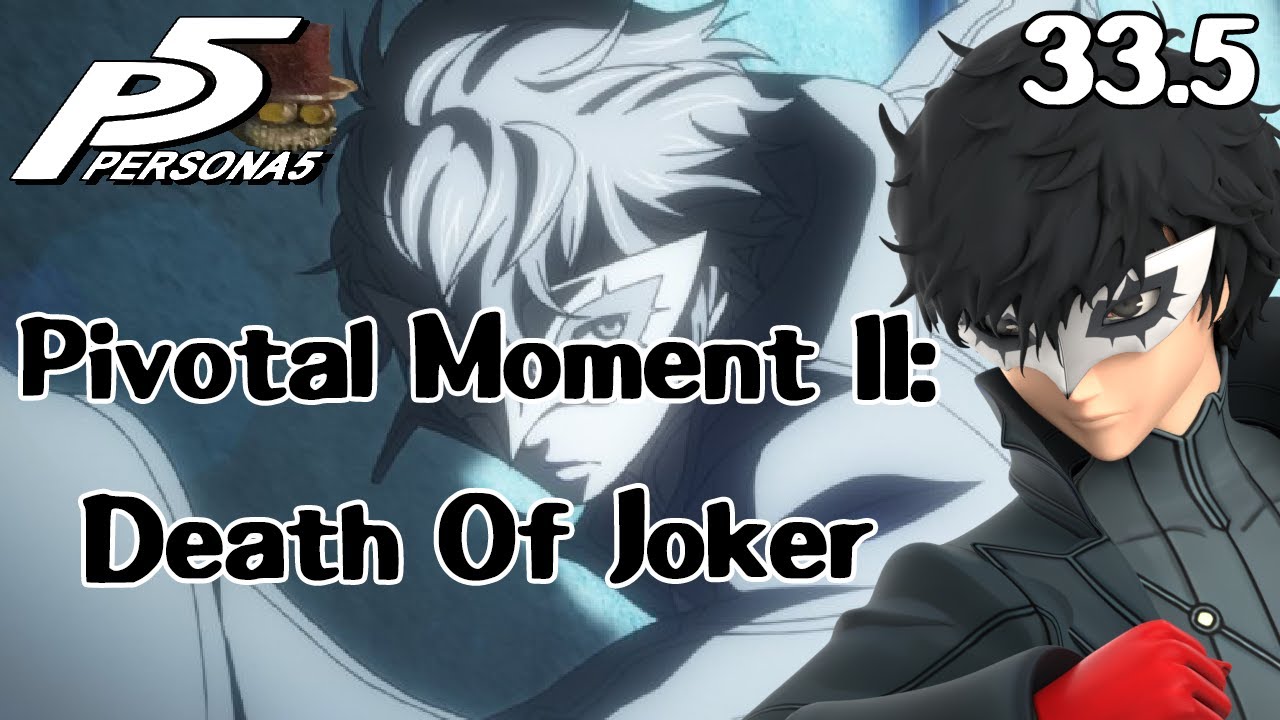 Ryu Plays: Persona 5 | Pivotal Moment II: Death Of Joker [33.5] - YouTube