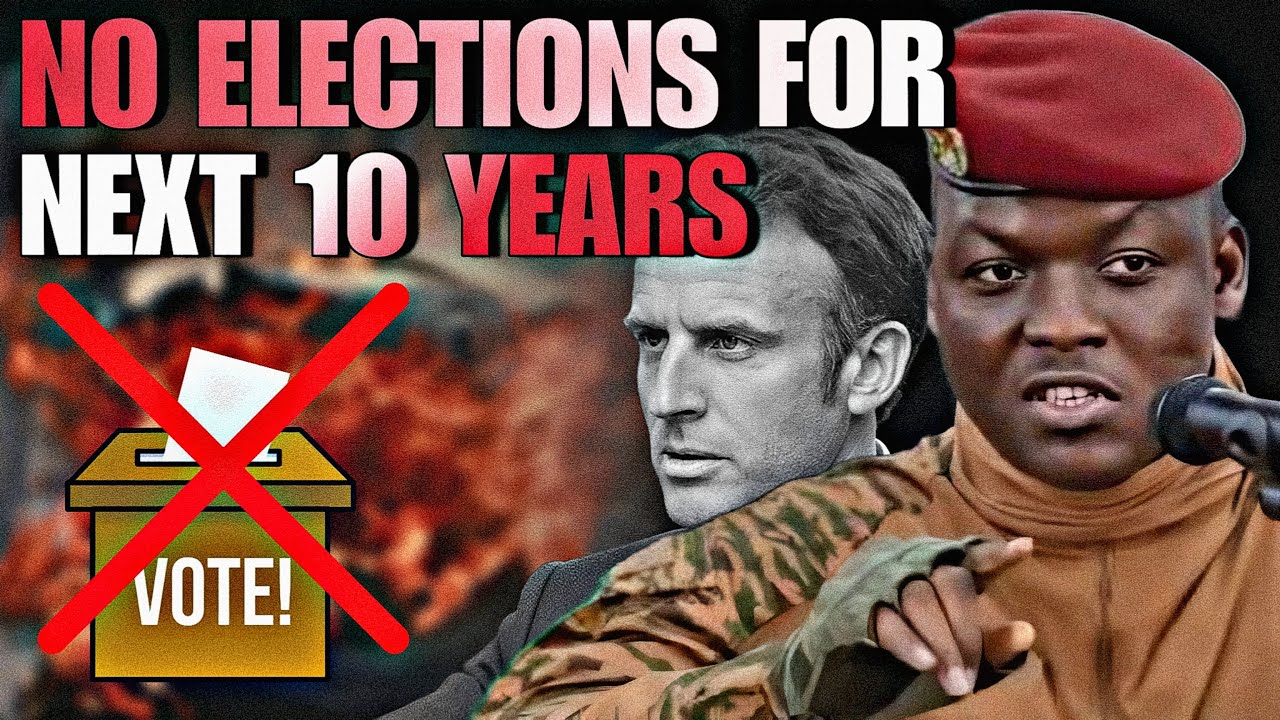 NO MORE ELECTIONS! - Ibrahim Traore has cancelled the July 2024 elections in Burkina Faso - YouTube