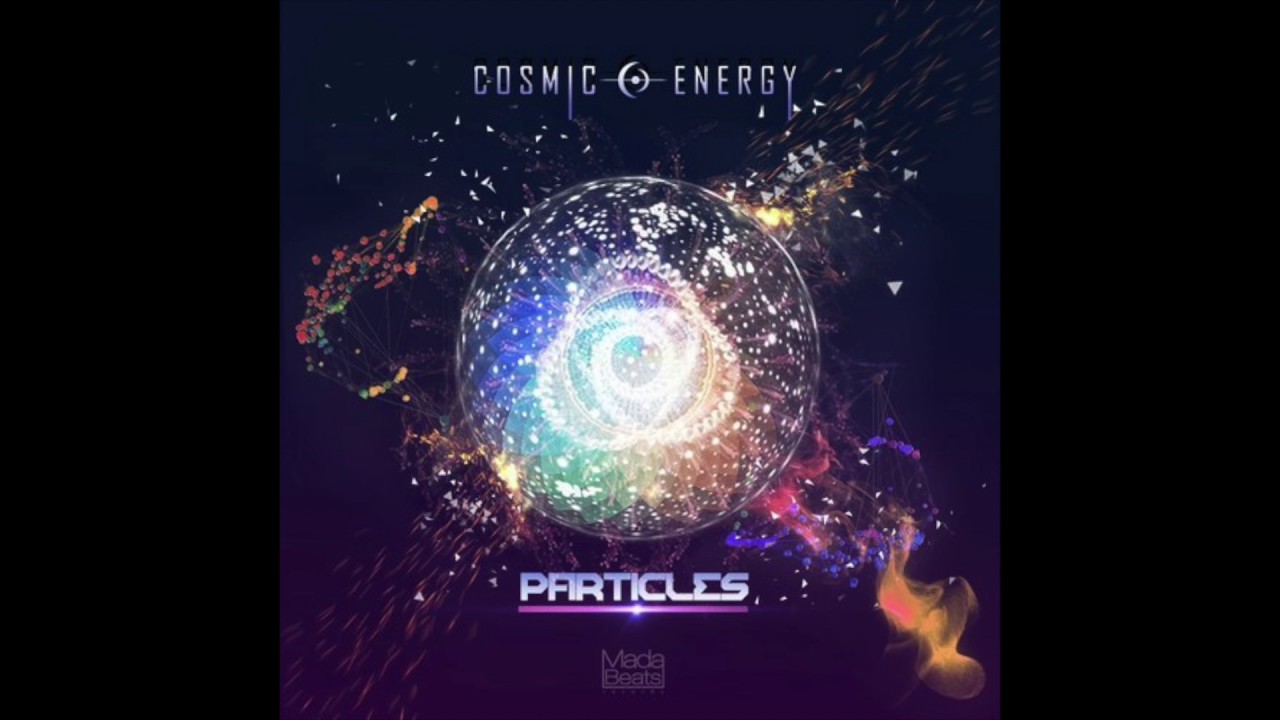 Cosmic Energy - Particles (Official) - YouTube