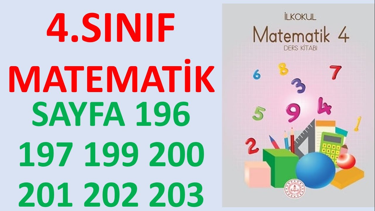 4. SINIF MATEMATİK DERS KİTABI SAYFA 196 197 199 200 201 202 203 - YouTube