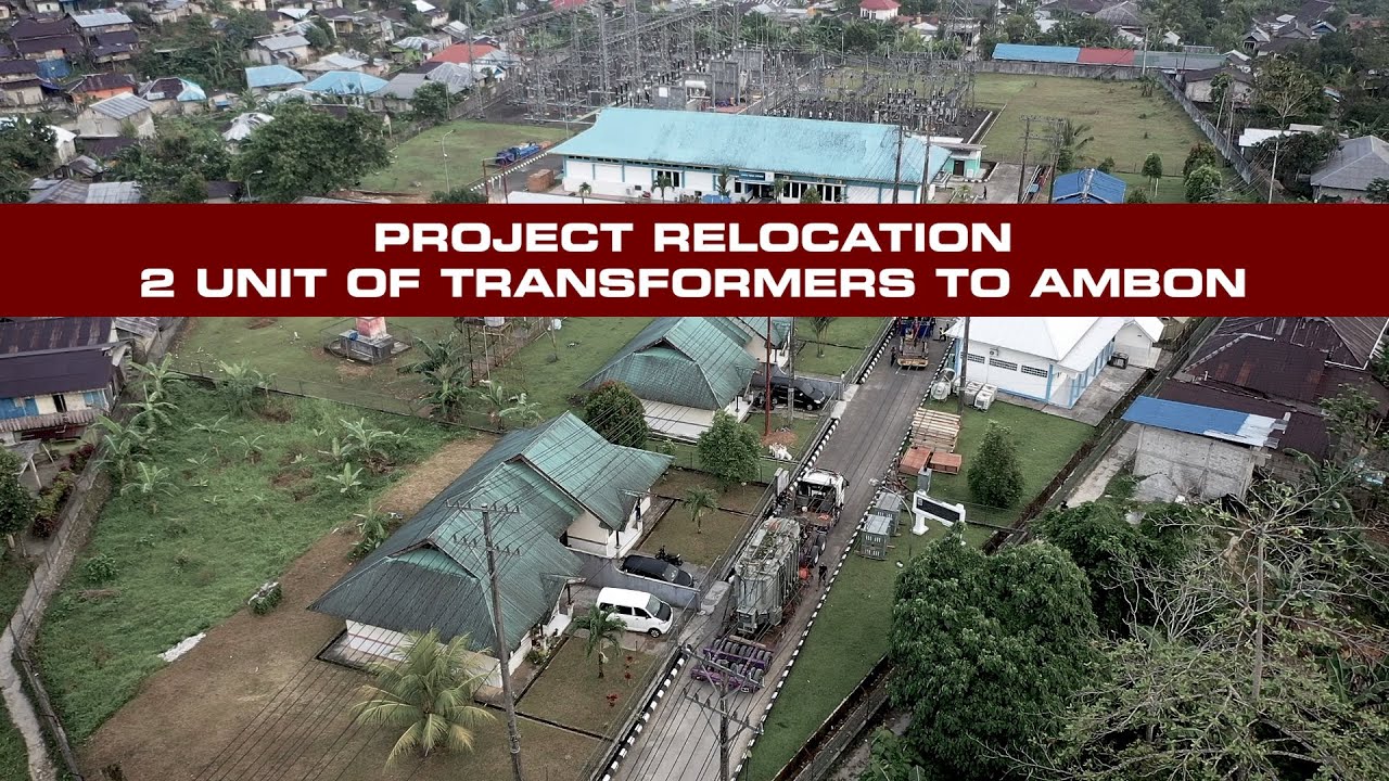 Project Relocation 2 Unit of Transformers to Ambon - YouTube