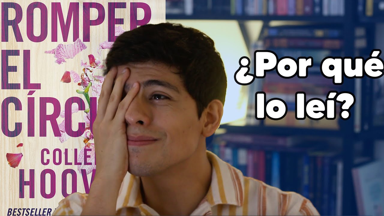 ¿el Peor Libro Que He Leído Romper El Círculo De Colleen Hoover