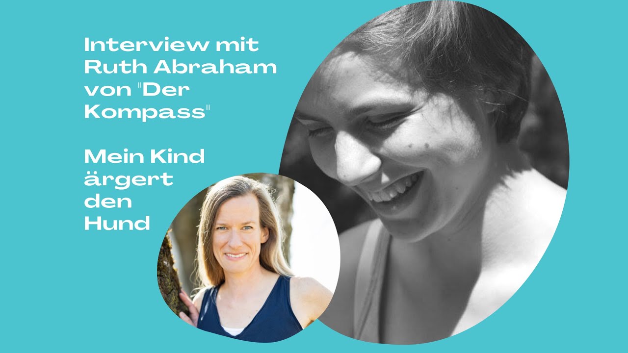 Mein Kind ist grob zum Hund... Interview mit Ruth Abraham von Der ...