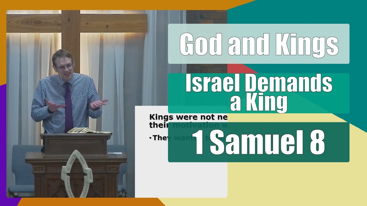 Israel Demands a King - 1 Samuel 8 - YouTube