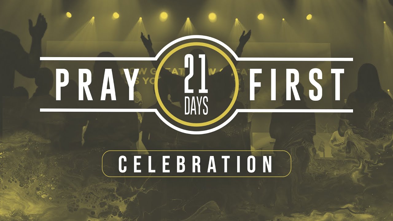 Pray First Celebration - YouTube
