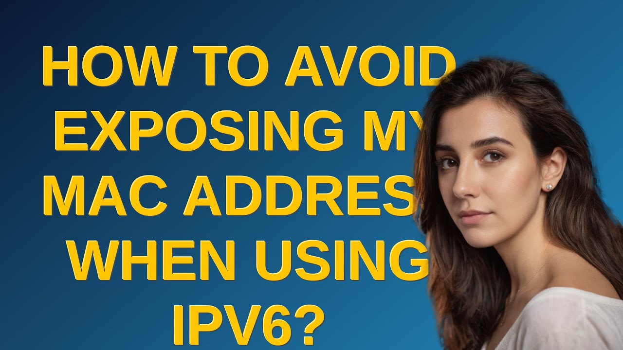 How to avoid exposing my MAC address when using IPv6? - YouTube
