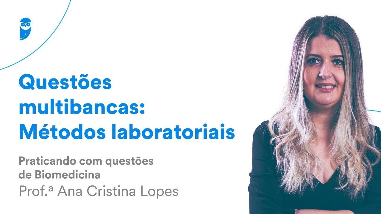Praticando com questões de Biomedicina - Prof. Ana Cristina Lopes - YouTube