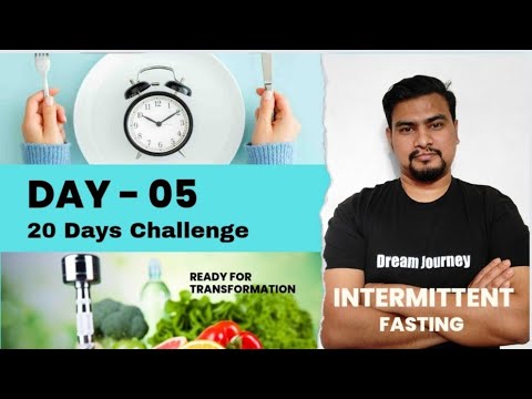 Intermittent Fasting | 20 Days Challenge | Day - 05 - YouTube