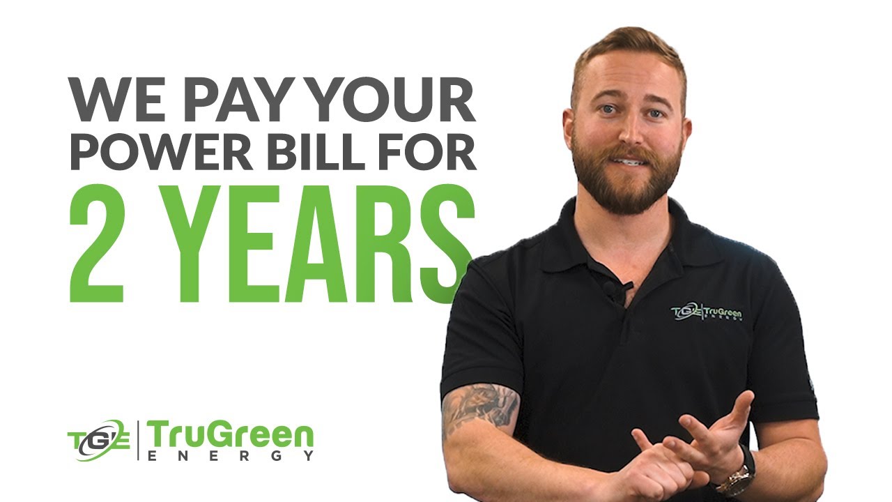 We Pay Your Power Bill For 2 Years [LITERALLY] - TruGreen Energy - YouTube