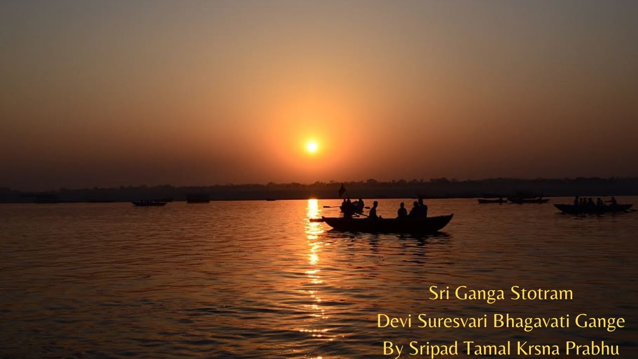 Sri Ganga Stotram- Devi Suresvari Bhagavati Gange #Kirtan #Astakam # ...