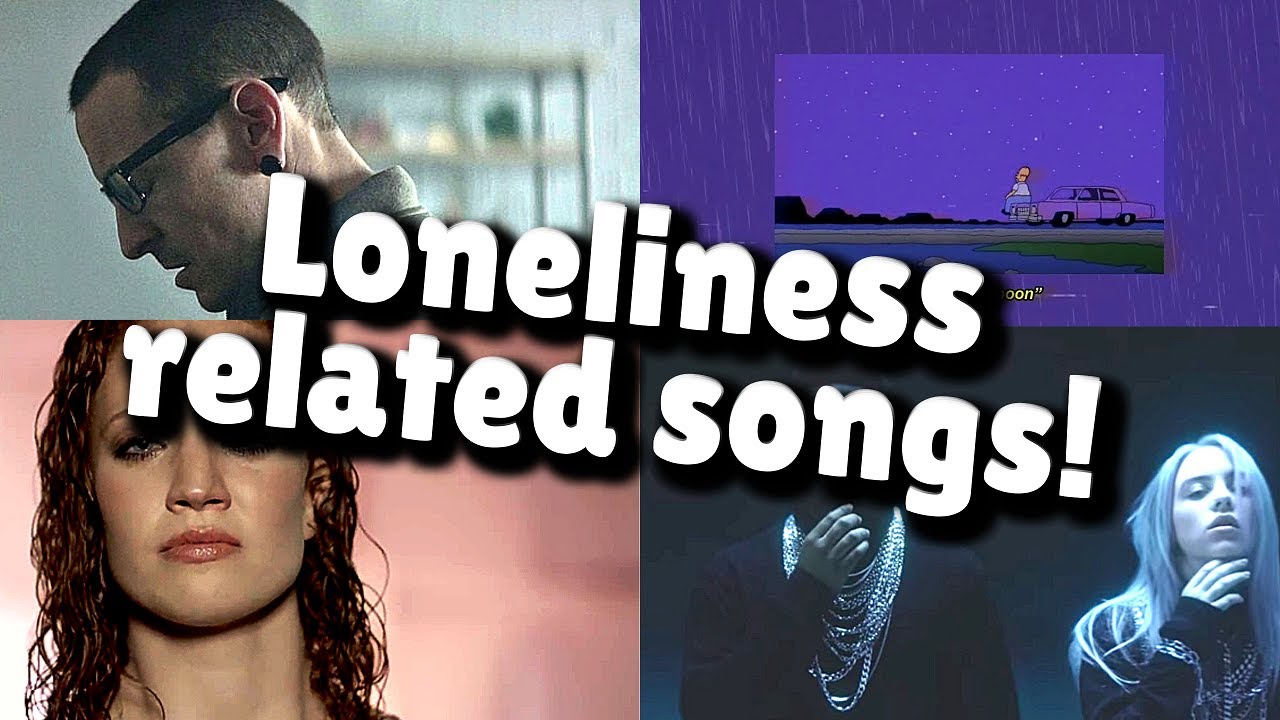 Loneliness-related songs! - YouTube