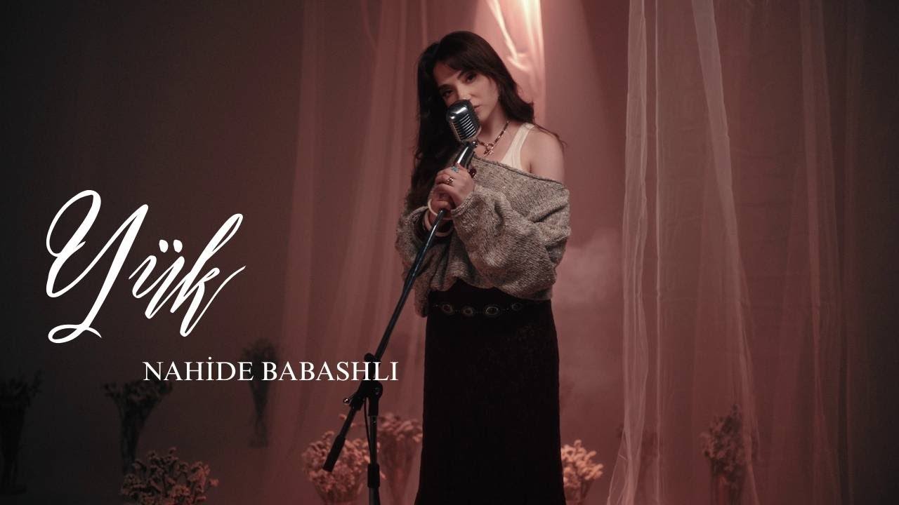 Nahide Babashli - Yük (Akustik) - YouTube