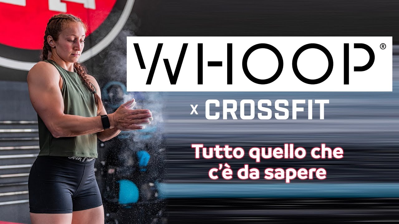 WHOOP x CrossFit - Tutto quello che c'è da sapere - YouTube