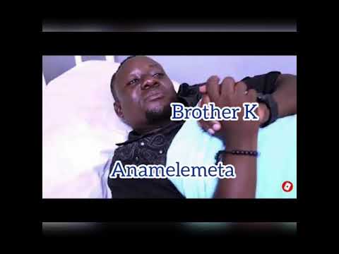 ANAMELEMETA BY SIMBA MKALI FT BROTHER K