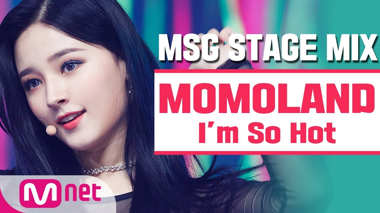 [MSG STAGE MIX] MOMOLAND - I'm So Hot - YouTube