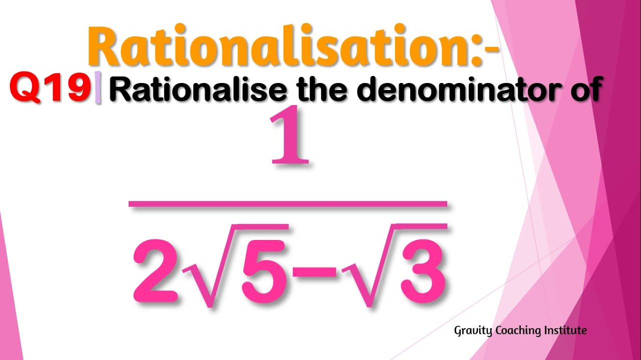 Q19 | Rationalise the Denominator 1/ 2 Root 5 - Root 3 | 1/2 root 5 ...