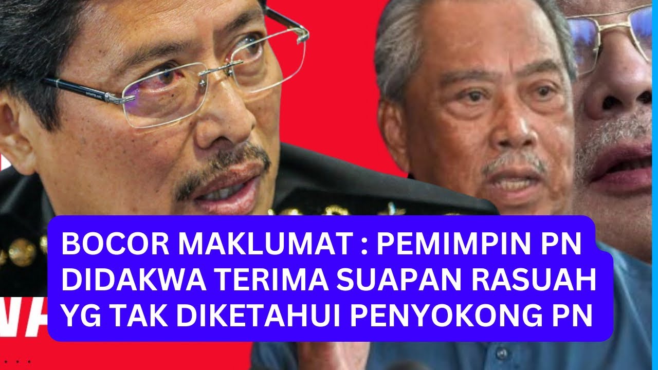 TERBONGKAR : Pemimpin PN didakwa terima suapan Rasuah yg tak pernah ...