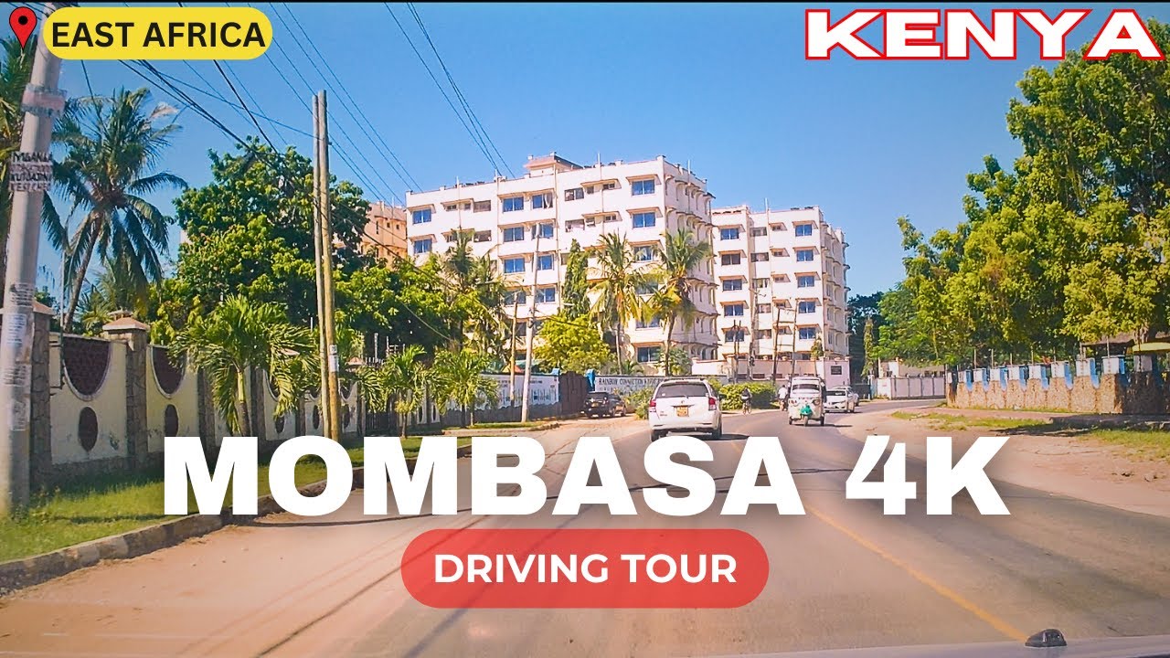 🇰🇪 Safari in the City: 4K Driving Tour of Mombasa's Nyali - Links Road ...