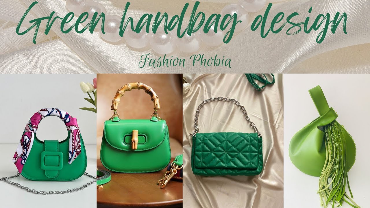 Green handbag design || Fabulous handbags collection || Beautiful purse ...
