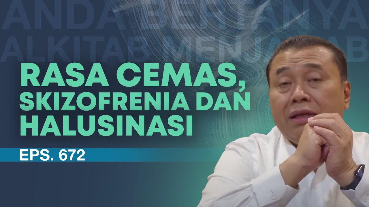 BISAKAH SEMBUH DARI RASA CEMAS, SKIZOFRENIA DAN HALUSINASI? | ABAM (672 ...