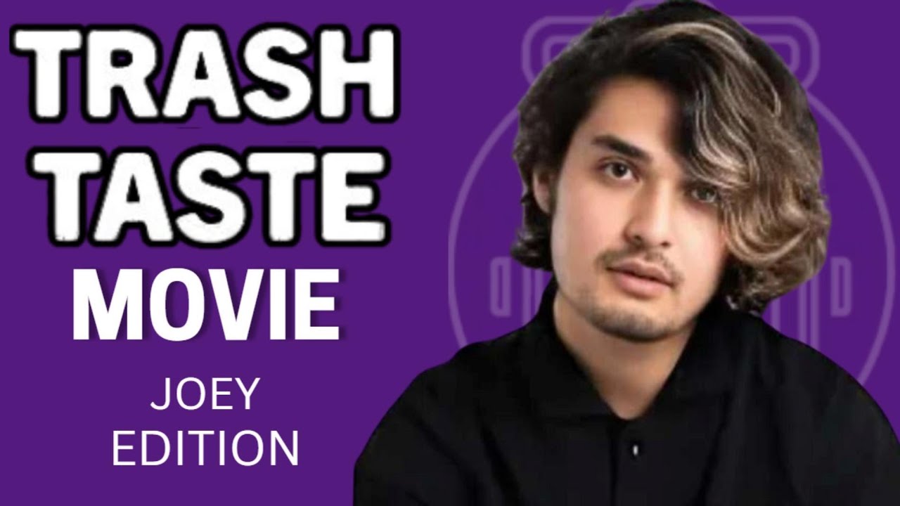 Trash Taste Movie: Joey Edition - YouTube