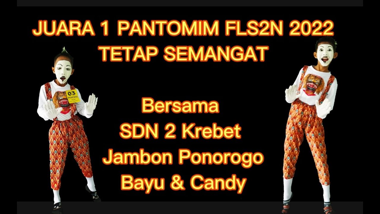 JUARA 1 PANTOMIM FLS2N 2022 #fls2n #tetapsemangat #ponorogo - YouTube